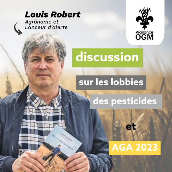 louis-robert-et-aga-2023 | Vigilance OGM